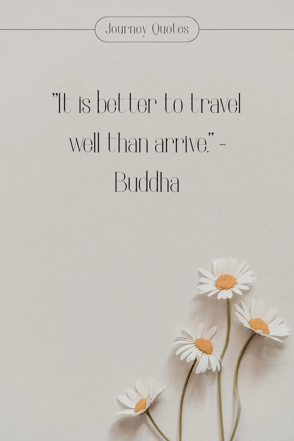 94 Life Journey Quotes to Help You Have the Time of Your Life ...